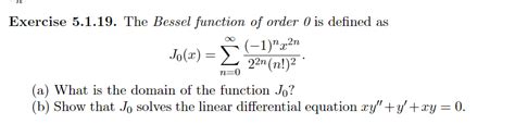 Solved Exercise 5 1 19 The Bessel Function Of Order 0 Is Chegg Com