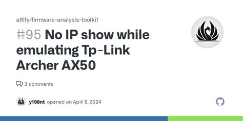 no ip show while emulating tp link archer ax50 · issue 95 · attify