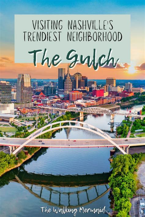 Ultimate Guide To The Gulch Neighborhood In Nashville Tn Nashville