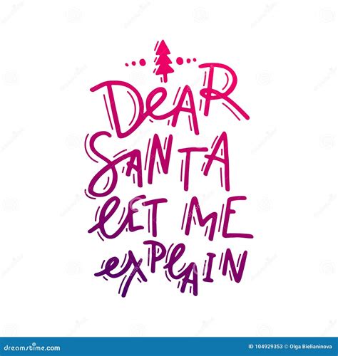 Dear Santa Let Me Explain Hand Drawn Lettering Stock Vector