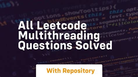 All Leetcode Multithreading Questions Solved Youtube