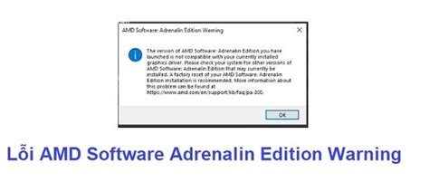 Lỗi AMD Software Adrenalin Edition Warning fix thế nào
