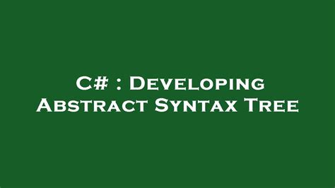 C Developing Abstract Syntax Tree Youtube