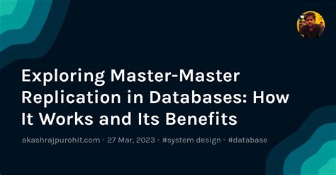 Exploring Master Master Replication In Databases How It Works And Its
