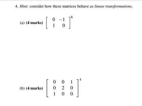 solved hint consider how these matrices behave as linear