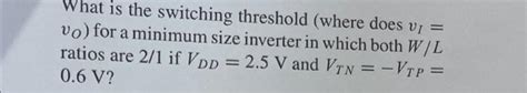 Solved What Are The Noise Margins Of A Minimum Size CMOS Chegg Com