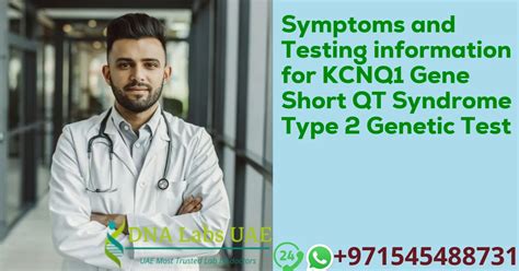 Symptoms And Testing Information For Kcnq1 Gene Short Qt Syndrome Type 2