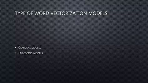 Text Mining Word Vectorization PPTX