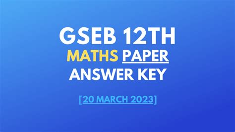 [20 March 2023] Gseb 12th Maths Paper Answer Key Visionpapers