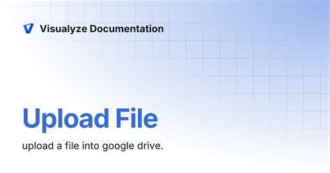 Upload File Visualyze Documentation