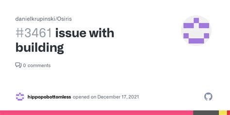 Issue With Building · Issue 3461 · Danielkrupinskiosiris · Github
