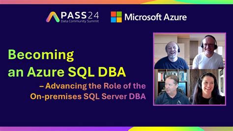 Upgrade Your Sql Server Dba Skills To Azure Cloud Dba Join Us At The Passdatasummit 2024