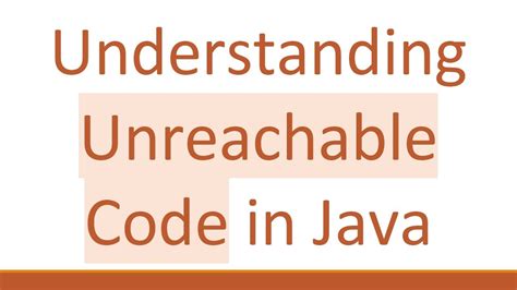 Understanding Unreachable Code In Java Youtube