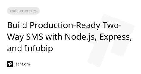 Build Production Ready Two Way Sms With Nodejs Express And Infobip