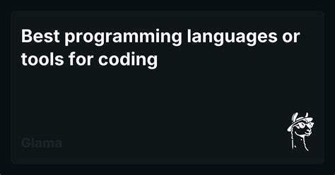 Best Programming Languages Or Tools For Coding Glama