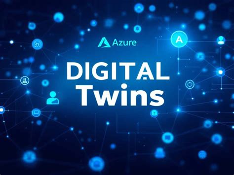 Azure Digital Twins Simulate And Optimize Your Physical World Microsoft Azure Jobboard