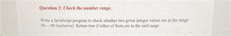 Solved Question 2 Check The Number Range Write A