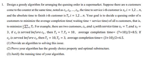 solved 1 design a greedy algorithm for arranging the