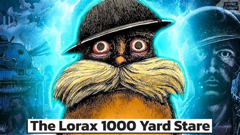 What Is The Lorax 1000 Yard Stare Youtube