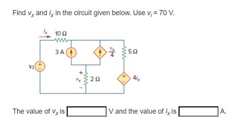 solved find vx and ix in the circuit given below use v 70