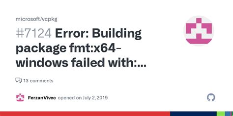 Error Building Package Fmtx64 Windows Failed With Buildfailed · Issue 7124 · Microsoft