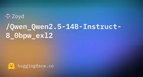 zoyd qwen qwen2 5 14b instruct 8 0bpw exl2 · hugging face