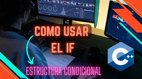 COMO USAR IF Y ELSE En C Estructura Condicional YouTube
