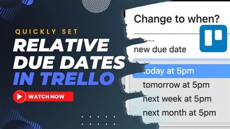 set relative due dates in trello date today due date next week