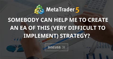 Somebody Can Help Me To Create An Ea Of This Very Difficult To