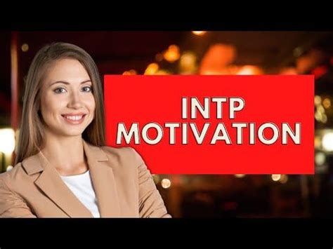 Intp Motivation And How The Intp Can Overcome Procrastination Personality Types Intp Briggs