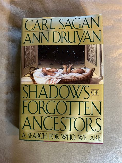 Shadows Of Forgotten Ancestors A Search For Who We Are By Carl