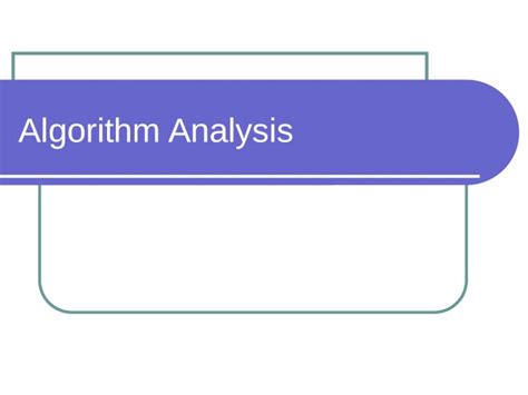 ppt algorithm analysis algorithm an algorithm is a clearly specified