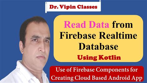 Firebase 3 Firebase Realtime Database Read Operation Dr Vipin Classes Youtube