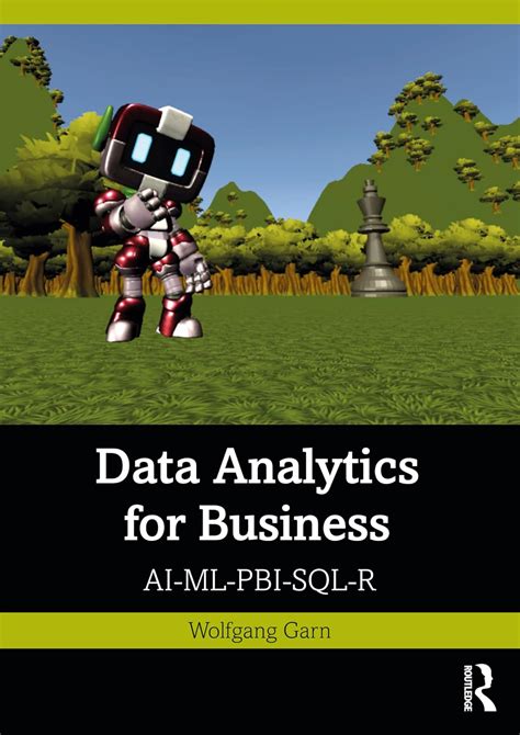 Data Analytics For Business Ai Ml Pbi Sql R Garn Wolfgang 9781032372624 Books