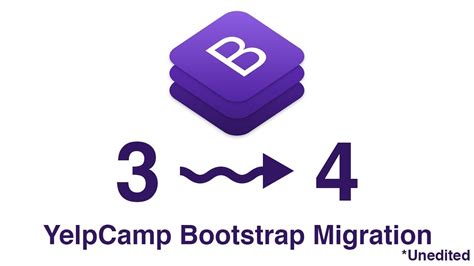 Migrating To Bootstrap 4 Yelpcamp Tutorial Unedited Youtube
