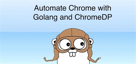 Automate Chrome With Golang And Chromedp Emir Ribic
