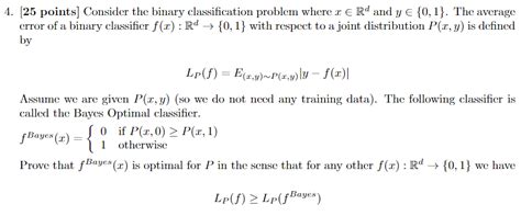 4 25 Points Consider The Binary Classification