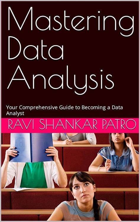Mastering Data Analysis Your Comprehensive Guide To Becoming A Data