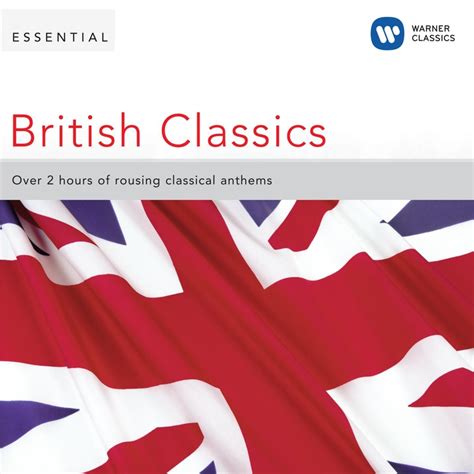 Essential British Classics Warner Classics