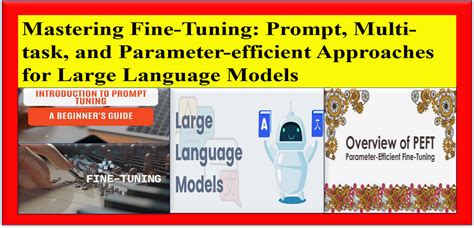 mastering fine tuning a beginner s guide to prompt multi task and