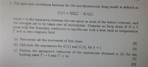 Solved 4 The Spin Spin Correlation Function For The