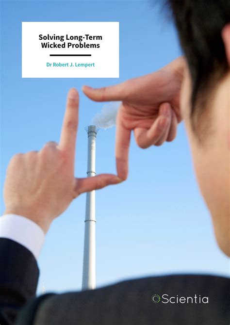 Dr Robert Lempert Solving Long Term Wicked Problems • Scientiaglobal