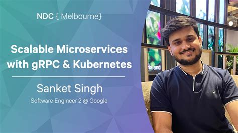 Scalable Microservices With Grpc And Kubernetes Sanket Singh Ndc Melbourne 2022 Youtube