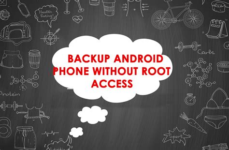 how to backup android phone without root access goandroid