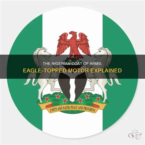 The Nigerian Coat Of Arms Eagle Topped Motor Explained Shunvogue