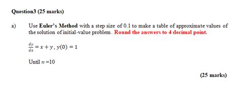 Solved Question Marks A Use Euler S Method With A Chegg Com