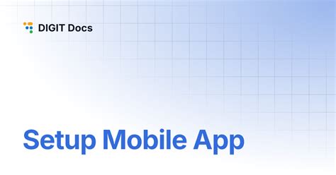 Setup Mobile App Digit Docs