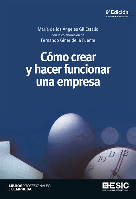 Cómo Crear Y Hacer Funcionar Una Empresa