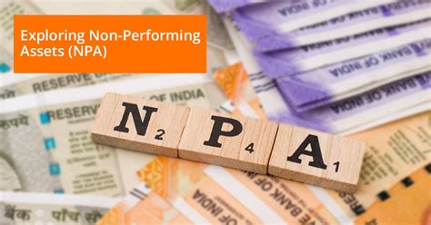 Non Performing Assets Npa Key Insights And Overview