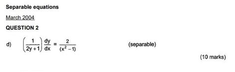 Solved Separable Equations March 2004 Question 2 D